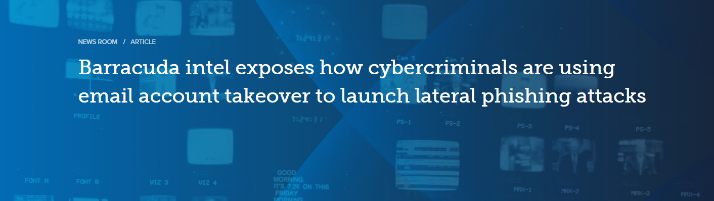 Barracuda intel exposes how cybercriminals are using email account ...